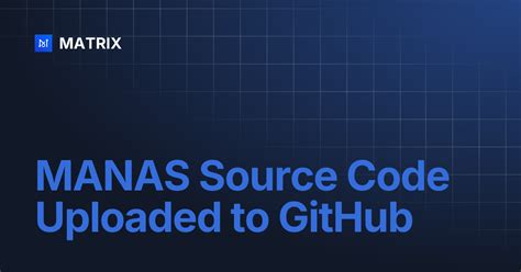 Manas Source Code Uploaded To Github Matrix