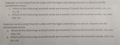 Solved Suppose We Are Using Three Bit Codes With The Legal