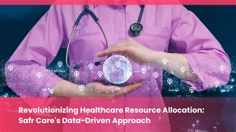 Revolutionizing Healthcare Resource Allocation