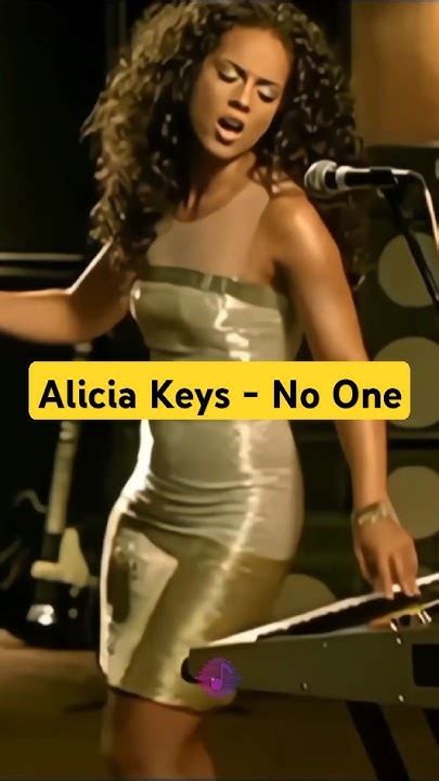 Alicia Keys No One 2007 Shorts Aliciakeys Musica Youtube