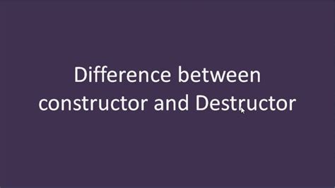 Difference Between Constructor And Destructor In Hindi Constructor And Destructor Youtube