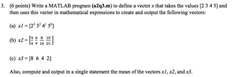 Solved 3 6 Points Write A Matlab Program A2q3m To