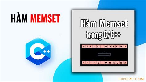 Hàm Memset Trong Cc Sao Chép Ký Tự X Tới N Ký Tự Trong Một Chuỗi