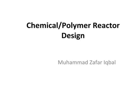 Difference Between Batchmixed Flow And Plug Flow Reactor Pptx