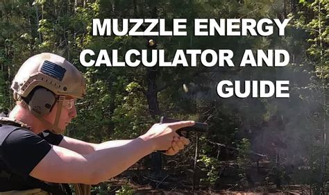 Muzzle Energy Calculator And Guide