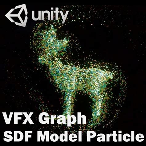 Unity VFX GraphSDF Model Particle Deformation CGTrader