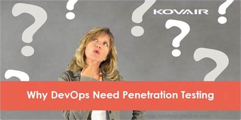 Why Devops Need Penetration Testing Kovair Blog