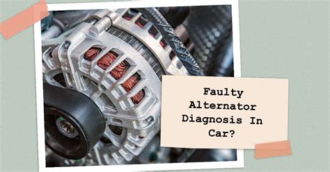 Diagnosing A Faulty Alternator Case Study For DIYers