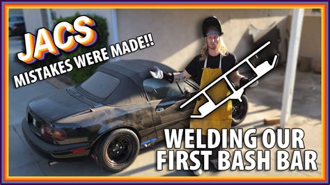 Welding Our Custom Bash Bar Part 2 Youtube