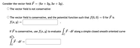 Solved Nsider The Vector Field F 6x 3y 3x 2y The Vector Chegg Com