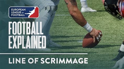 Football Explained Episode 5 Line Of Scrimmage Youtube