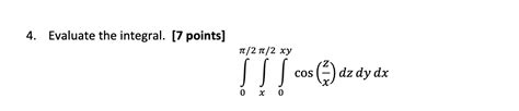 Solved Evaluate The Integral Points Chegg Com