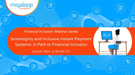 Sovereignty And Inclusive Instant Payment Systems A Path To Financial Inclusion Mojaloop