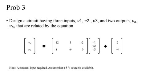 Solved Prob 3design A Circuit Having Three Inputs V1v2v3
