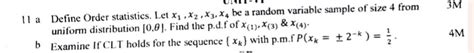 Solved 11 A Define Order Statistics Let X1x2x3x4 Be A