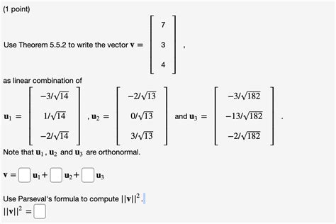 solved 1 point 7 use theorem 5 5 2 to write the vector v