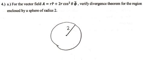 SOLVED A For The Vector Field A R R Cos Verify Divergence Theorem For The Region Enclosed