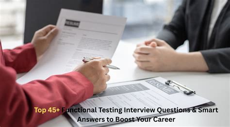 Top 45 Functional Testing Interview Questions And Smart Answers To Boost Your Career