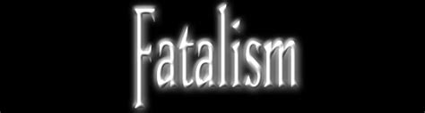 Fatalism