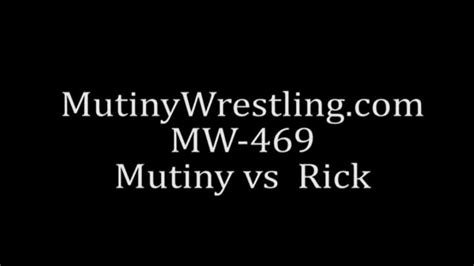 Mw 469 Mutiny Vs Rick Part 2 Mutiny Productions Mutiny World