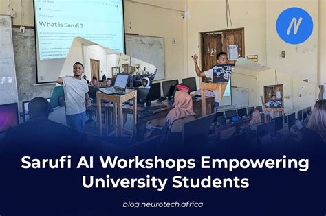 Neurotech Africa S Sarufi Ai Workshops Empowering University Students