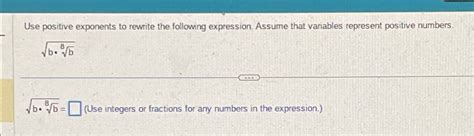 Solved Use Positive Exponents To Rewrite The Following Chegg Com