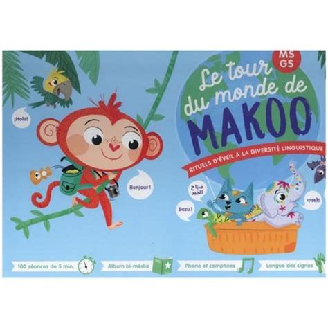 Le Tour Du Monde De Makoo Ms Gs Rituels Deveil A La Diversite