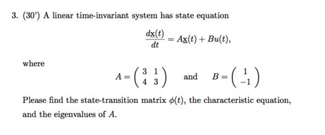 Solved 3 30 A Linear Time Invariant System Has State Chegg Com