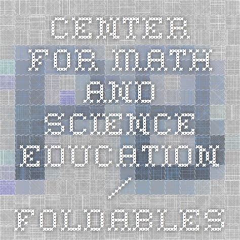 Center For Math And Science Education Foldables Science Education Math Foldables