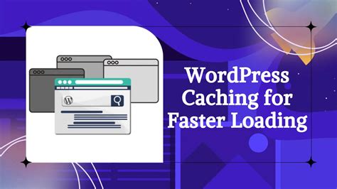 Maximizing Speed The Ins And Outs Of WordPress Caching