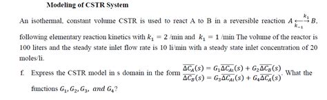 Solved Modeling Of CSTR System Following Elementary Reaction Chegg Com