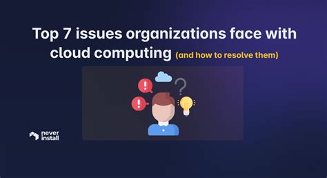 Troubleshooting The Top 7 Issues Organizations Face With Cloud Computers