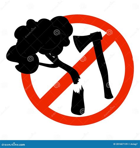 Sign With Axe And Tree On Prohibition To Cut Down Forest Dont Cut Down Woodland Sign Isolated