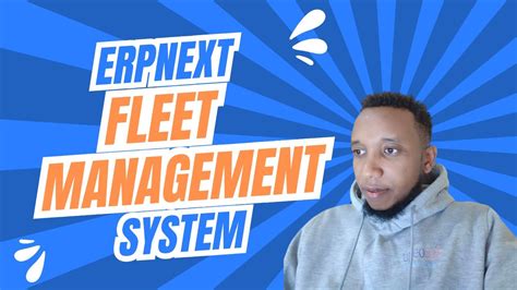 Transforming Fleet Management With Frappe And Erpnext A Complete Erp