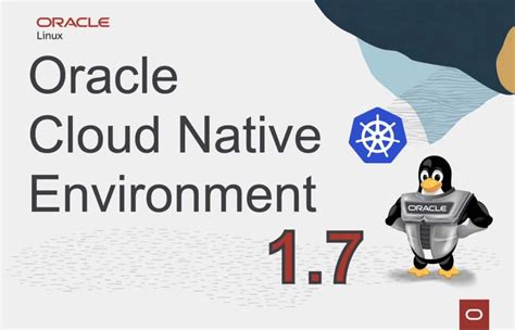 rahul raina on linkedin oracle cloud native environment 1 7 adds