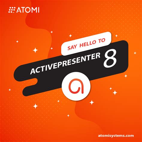say hello to activepresenter 8 atomi systems inc