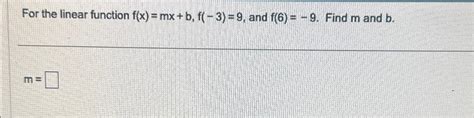 solved for the linear function f x mx b f 3 9 ﻿and