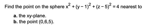 Solved Find The Point On ﻿the Sphere X2 Y 1 2 Z 5 2 4