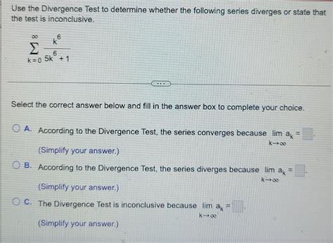 Solved Use The Divergence Test To Determine Whether The Chegg Com