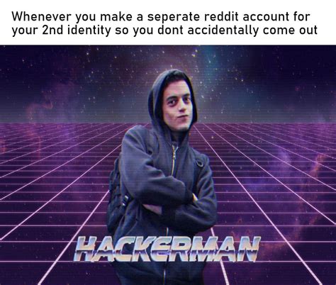 Hackerman 😎 Rtraaaaaaannnnnnnnnns