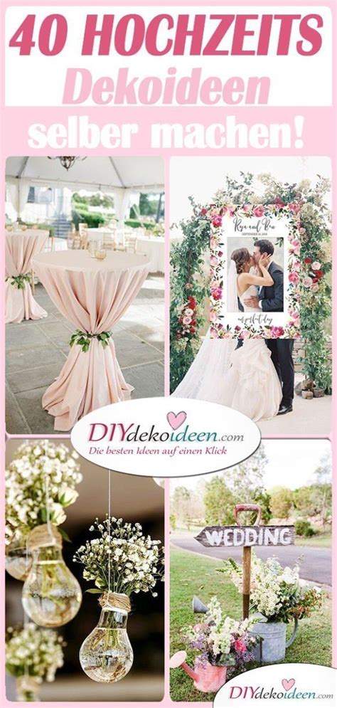 40 Diy Hochzeitsdeko Ideen Schöne Hochzeitsdekoration Selber Machen Hochzeitsdekoration Diy