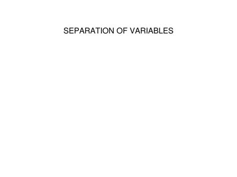 PPT SEPARATION OF VARIABLES PowerPoint Presentation Free Download ID 1656120