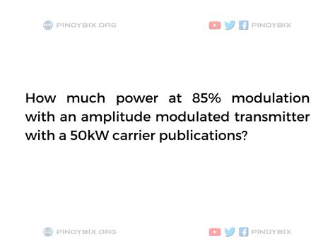 solution how much power at 85 modulation with an amplitude modulated