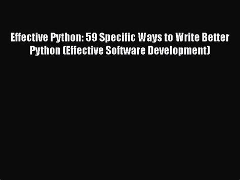 Pdf Download Effective Python 59 Specific Ways To Write Better