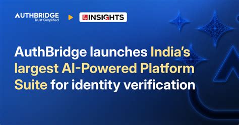 Authbridge Launches Indias Largest Ai Driven Identity Verification Platform
