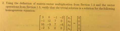 Solved Using The Definition Of Matrix Vector Chegg Com