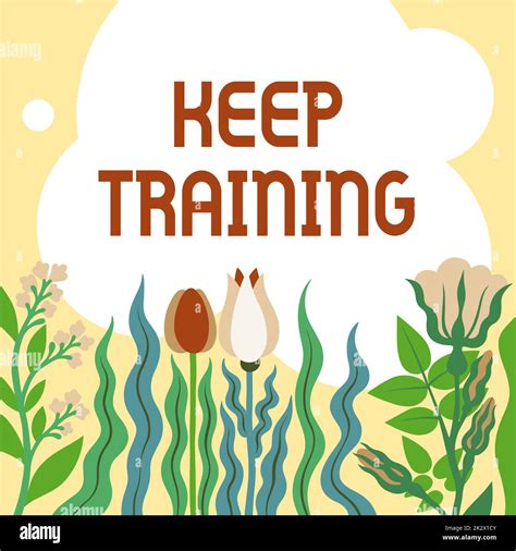 Sign Displaying Keep Training Business Showcase Grounding Drilling