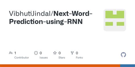 Github Vibhutijindalnext Word Prediction Using Rnn