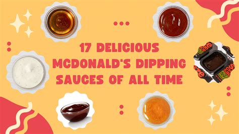 17 Delicious Mcdonalds Dipping Sauces Of All Time