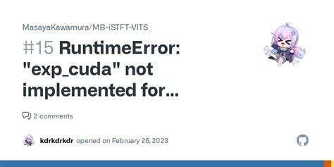 RuntimeError Exp Cuda Not Implemented For ComplexFloat Issue 15 MasayaKawamura MB